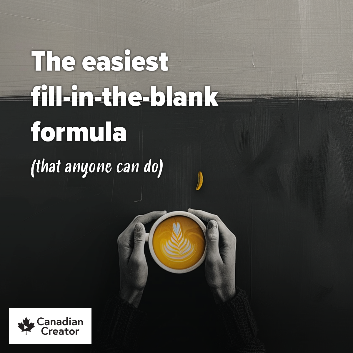 The easiest fill-in-the-blank content formula anyone can do - Canadian ...